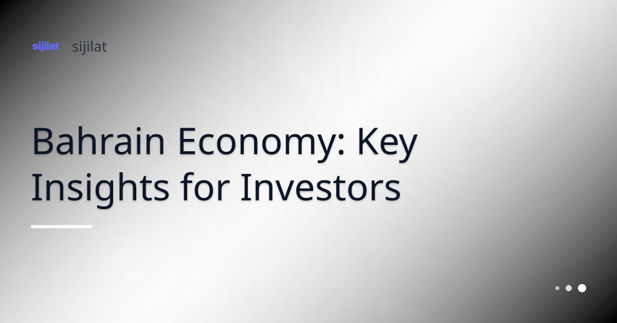 Bahrain Economy: Key Insights for Investors