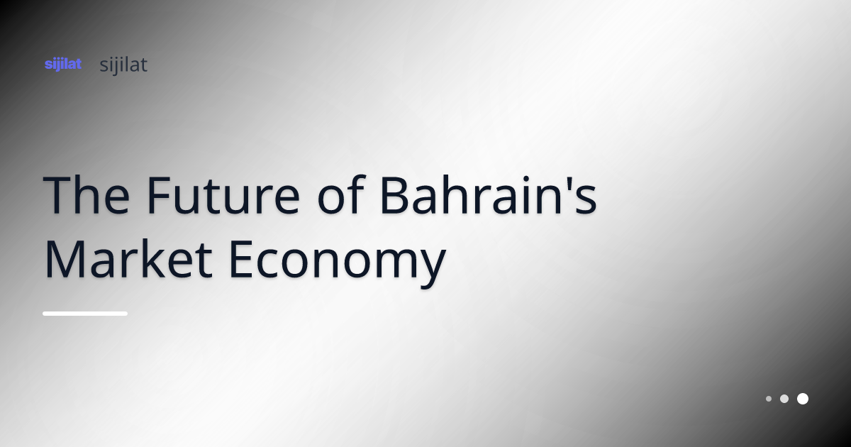 The Future of Bahrain's Market Economy